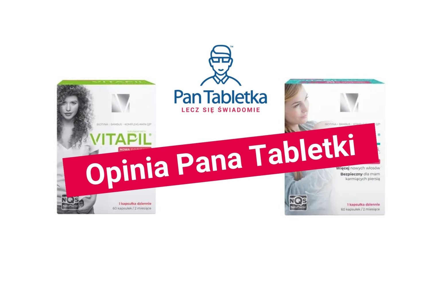 Vitapil i Vitapil Mama - analiza i opinia Pana Tabletki - Pan Tabletka